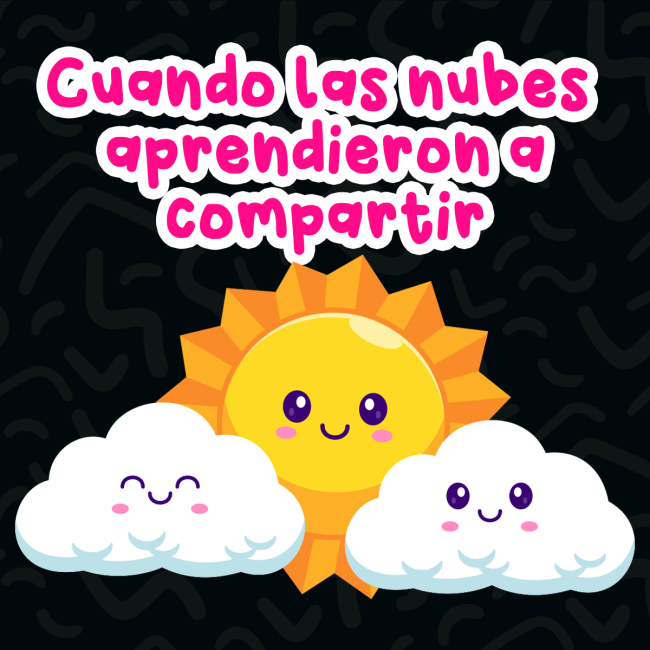 Cuando las nubes aprendieron a compartir | Naranxadul